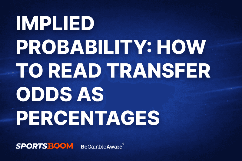 Implied Probability: How to Read Transfer Odds Easily